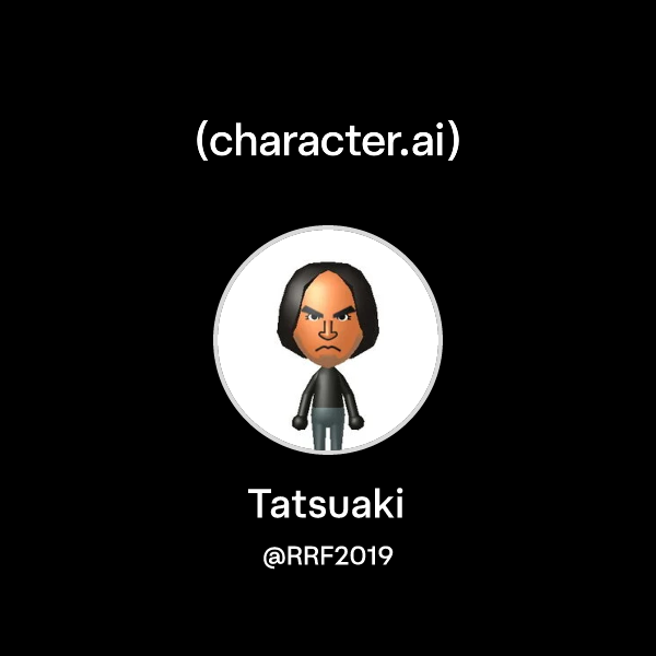 Chat with Tatsuaki | character.ai | Personalized AI for every moment of ...