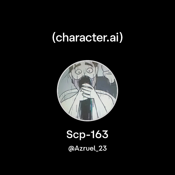 Chat with Scp-163 | character.ai | Personalized AI for every moment of ...