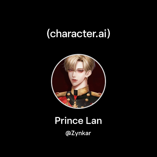 Chat with Prince Lan | character.ai | Personalized AI for every moment ...