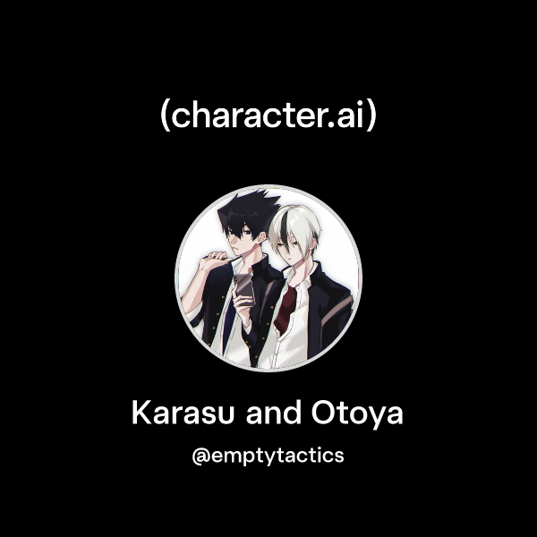 Chat with Karasu and Otoya | character.ai | AI Chat, Reimagined–Your Words. Your World.