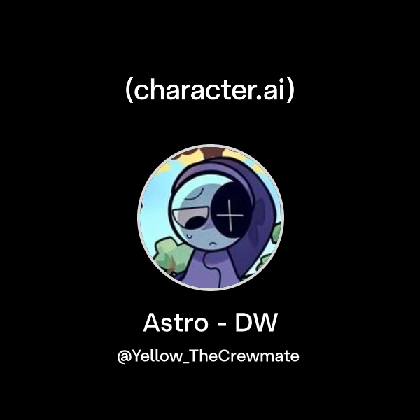 Chat with Astro - DW | character.ai | AI Chat, Reimagined–Your Words ...