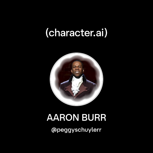 Chat with AARON BURR | character.ai | AI Chat, Reimagined–Your Words ...