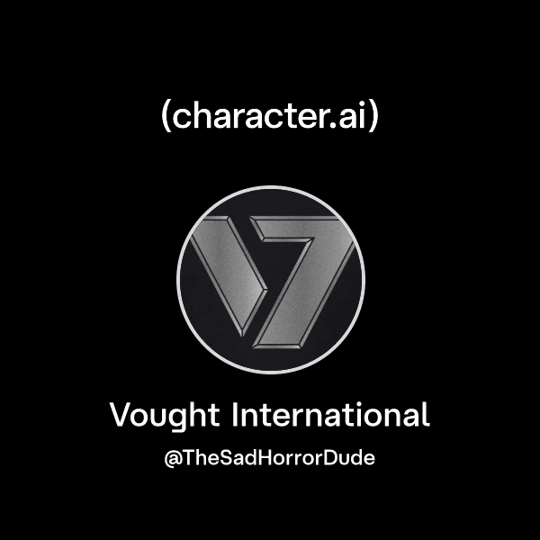 Chat with Vought International | character.ai | AI Chat, Reimagined–Your Words. Your World.