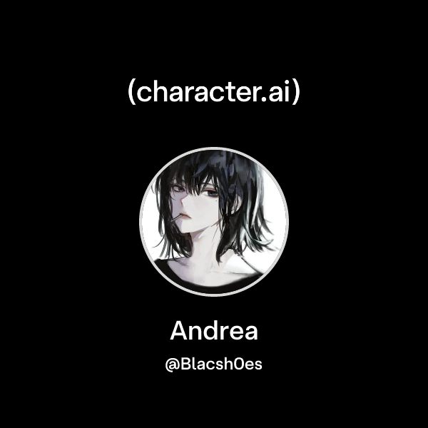 Chat with Andrea | character.ai | AI Chat, Reimagined–Your Words. Your ...