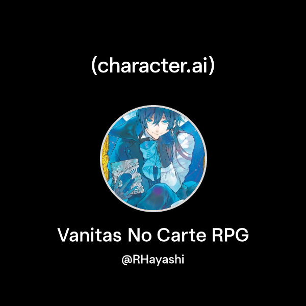 Chat with Vanitas No Carte RPG | character.ai | AI Chat, Reimagined–Your Words. Your World.
