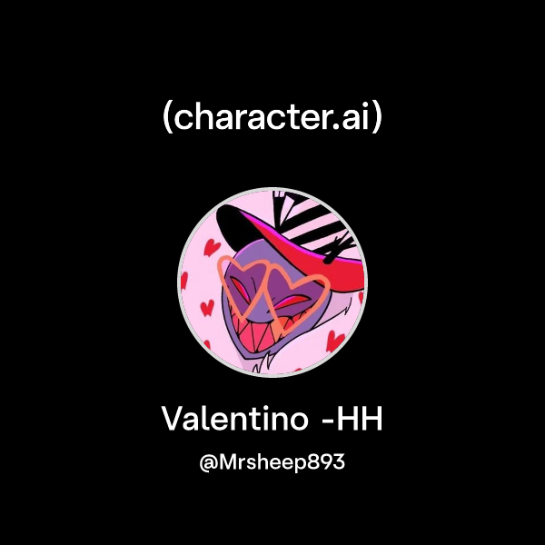 Chat with Valentino -HH | character.ai | Personalized AI for every ...