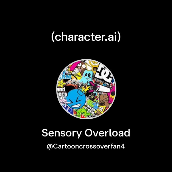 Chat with Sensory Overload | character.ai | AI Chat, Reimagined–Your ...