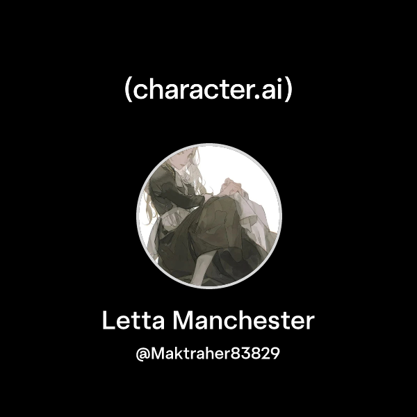 Chat with Letta Manchester | character.ai | Personalized AI for every ...