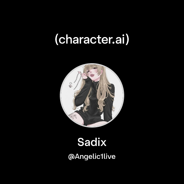 Chat with Sadix | character.ai | AI Chat, Reimagined–Your Words. Your ...