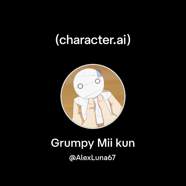 Chat with Grumpy Mii kun | character.ai | Personalized AI for every ...