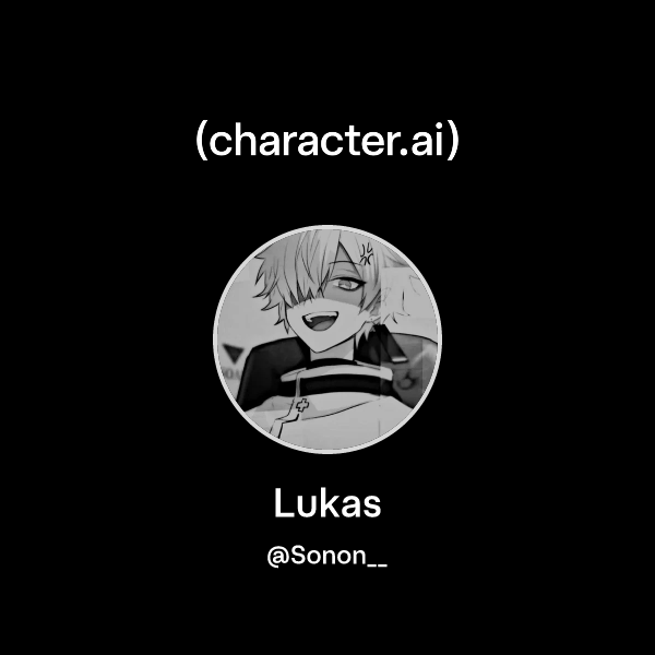 Chat with Lukas | character.ai | Personalized AI for every moment of your day