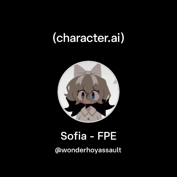 Chat with Sofia - FPE | character.ai | AI Chat, Reimagined–Your Words ...