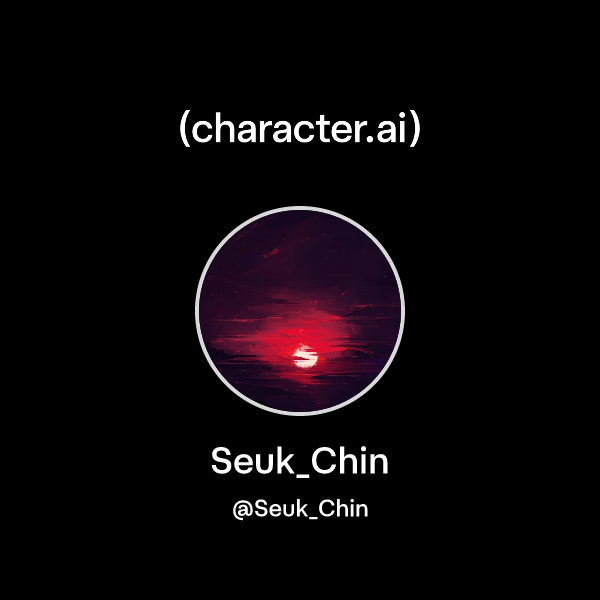 Chat with Seuk_Chin | character.ai | Personalized AI for every moment ...