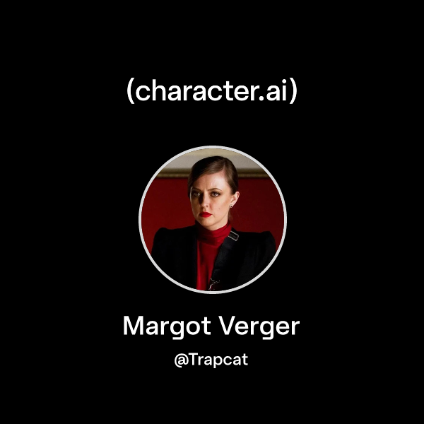 Chat with Margot Verger | character.ai | Personalized AI for every ...