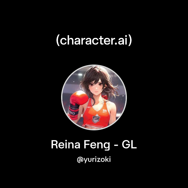 Chat with Reina Feng - GL | character.ai | Personalized AI for every moment of your day