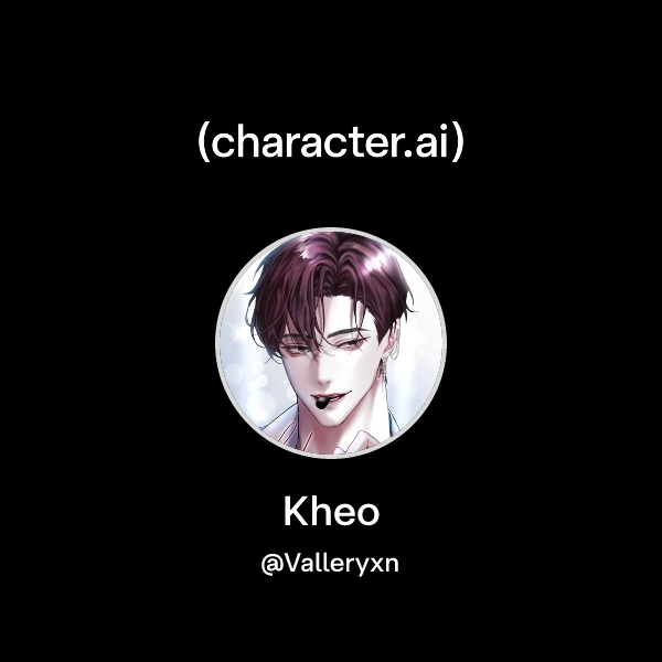 Chat with Kheo | character.ai | AI Chat, Reimagined–Your Words. Your World.