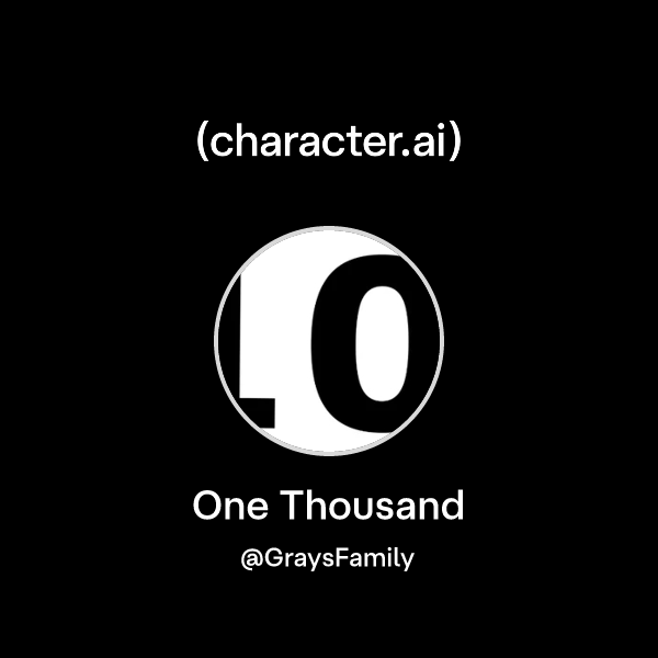 Chat with One Thousand | character.ai | AI Chat, Reimagined–Your Words ...