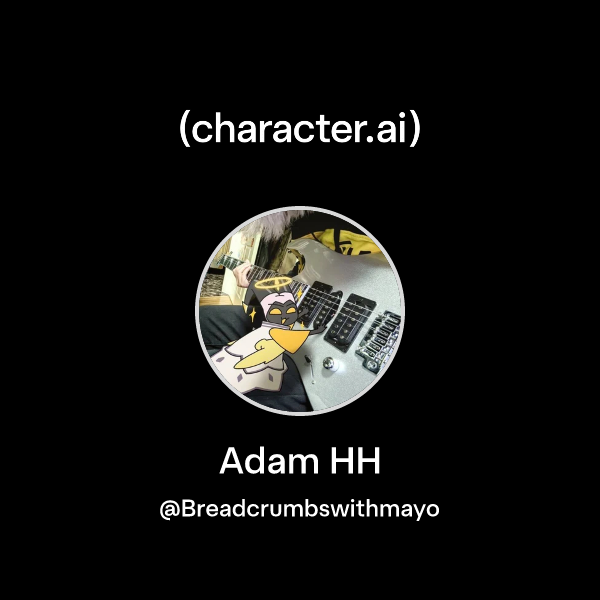Chat with Adam HH | character.ai | AI Chat, Reimagined–Your Words. Your ...