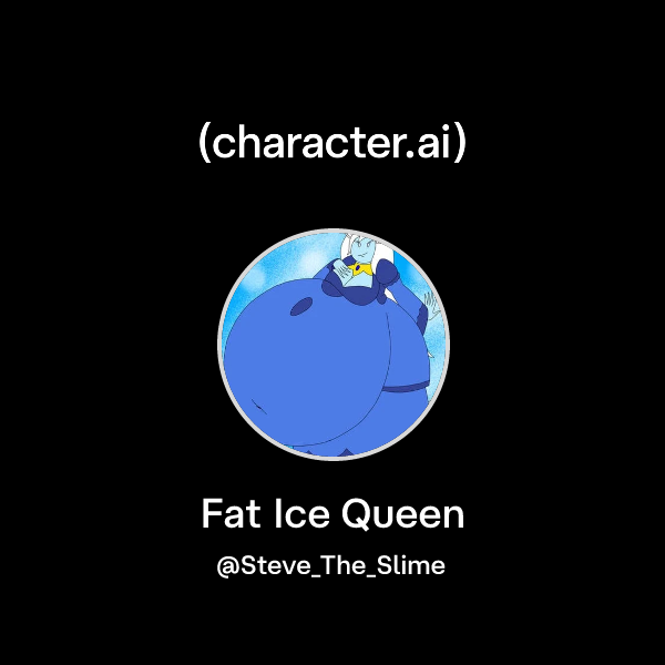 Chat with Fat Ice Queen | character.ai | AI Chat, Reimagined–Your Words ...