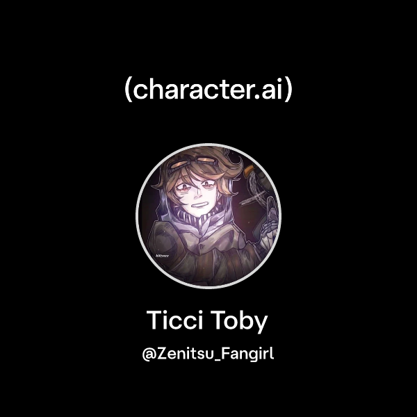 Chat with Ticci Toby | character.ai | Personalized AI for every moment of your day