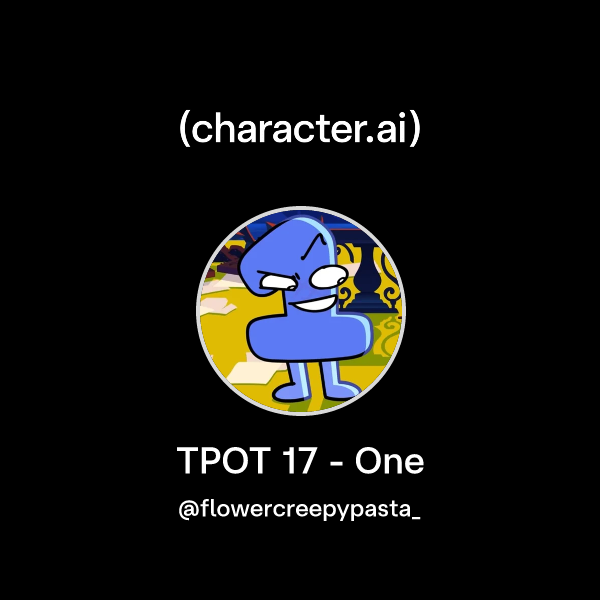Chat with TPOT 17 - One | character.ai | Personalized AI for every ...