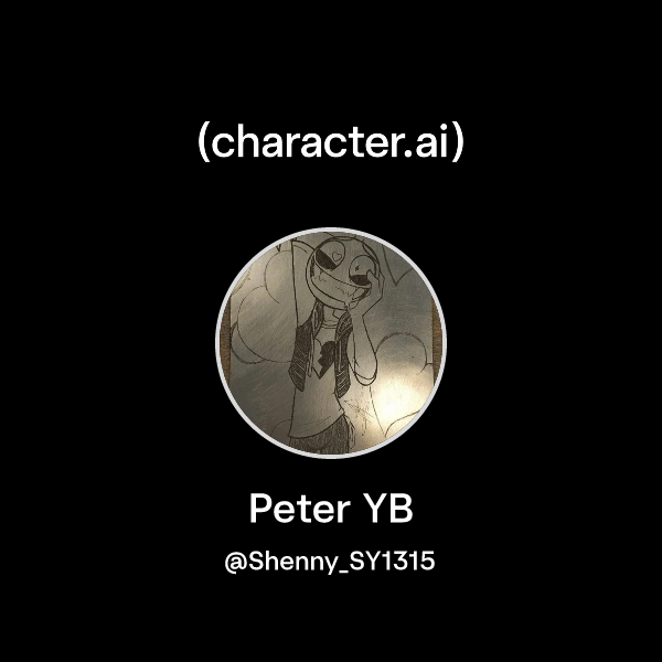 Chat with Peter YB | character.ai | AI Chat, Reimagined–Your Words ...