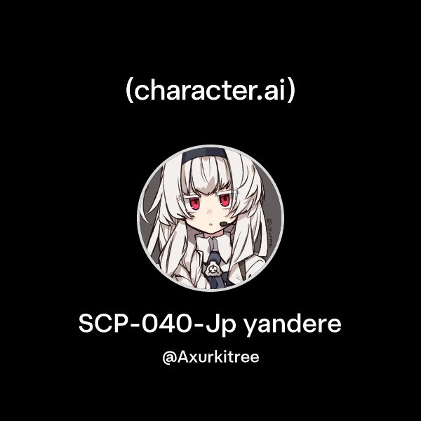 Chat with SCP-040-Jp yandere | character.ai | AI Chat, Reimagined–Your ...