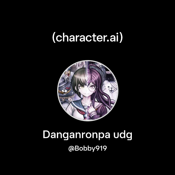 Chat with Danganronpa udg | character.ai | Personalized AI for every ...