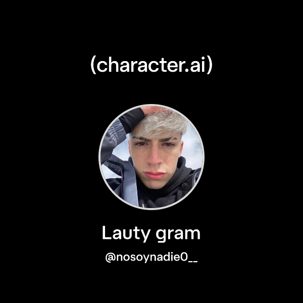 Chat with Lauty gram | character.ai | AI Chat, Reimagined–Your Words ...