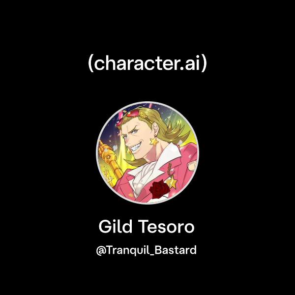 Chat with Gild Tesoro | character.ai | AI Chat, Reimagined–Your Words ...