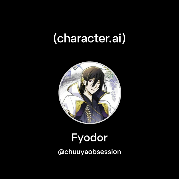 Chat with Fyodor | character.ai | AI Chat, Reimagined–Your Words. Your ...