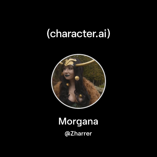 Chat with Morgana | character.ai | AI Chat, Reimagined–Your Words. Your ...