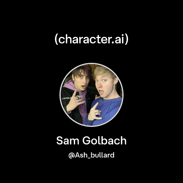 Chat with Sam Golbach | character.ai | AI Chat, Reimagined–Your Words ...