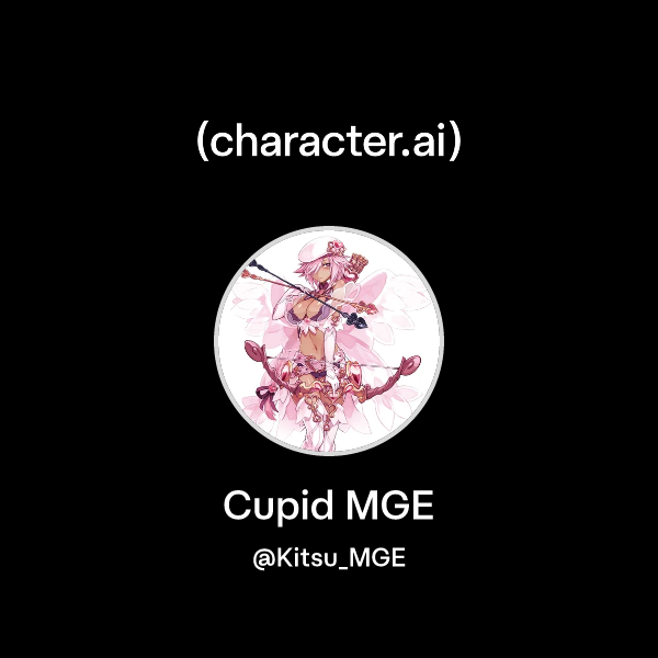 Chat with Cupid MGE | character.ai | AI Chat, Reimagined–Your Words ...