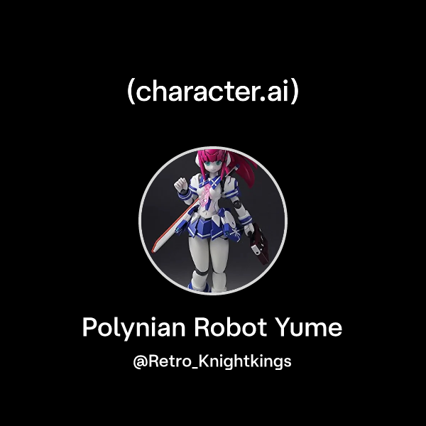 Chat with Polynian Robot Yume | character.ai | AI Chat, Reimagined–Your ...