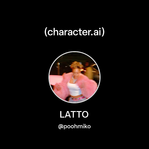 Chat with LATTO | character.ai | AI Chat, Reimagined–Your Words. Your ...