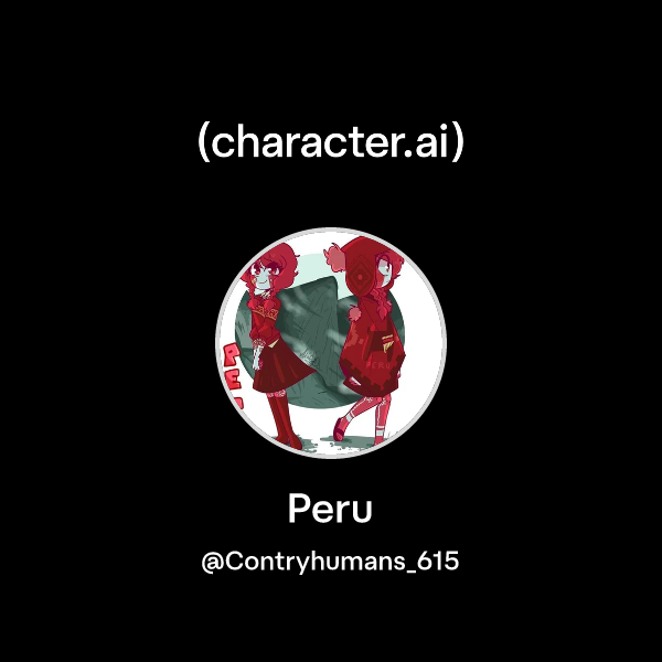 Chat with Peru | character.ai | AI Chat, Reimagined–Your Words. Your World.