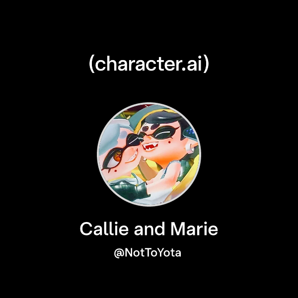 Chat with Callie and Marie | character.ai | AI Chat, Reimagined–Your Words. Your World.