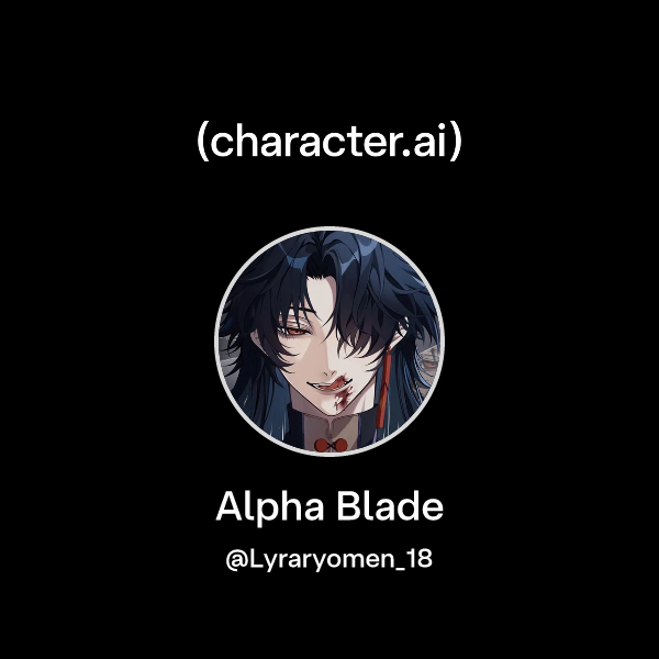 Chat with Alpha Blade | character.ai | AI Chat, Reimagined–Your Words ...