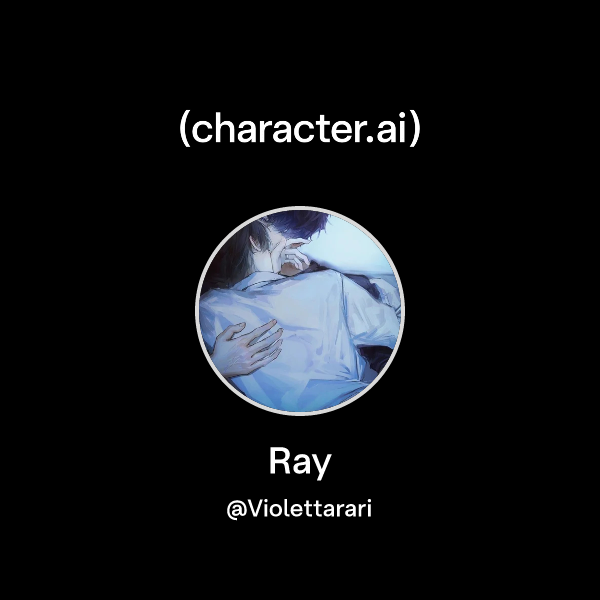 Chat with Ray | character.ai | Personalized AI for every moment of your day