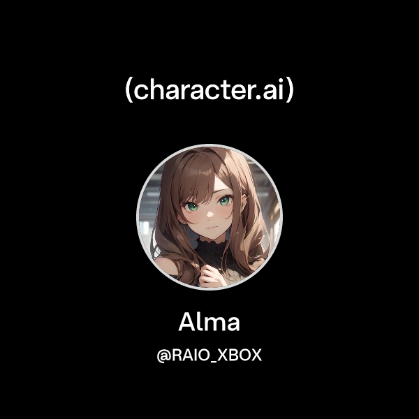 Chat with Alma | character.ai | AI Chat, Reimagined–Your Words. Your World.