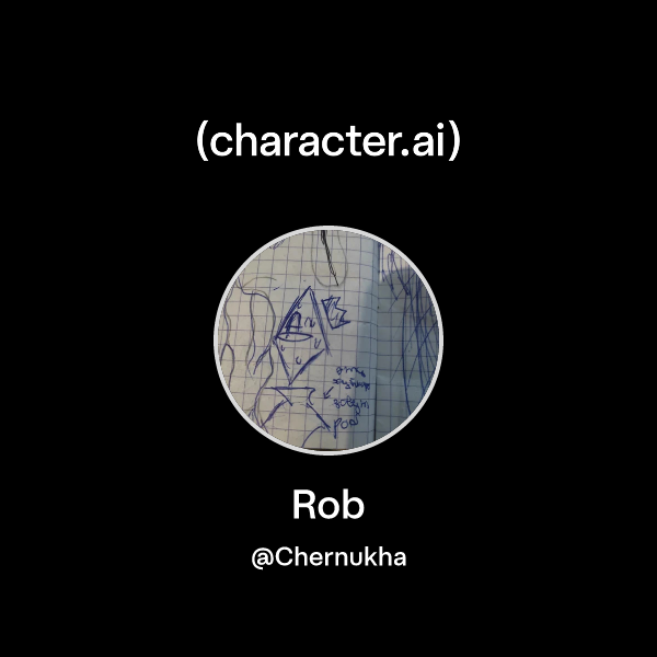 Chat with Rob | character.ai | Personalized AI for every moment of your day