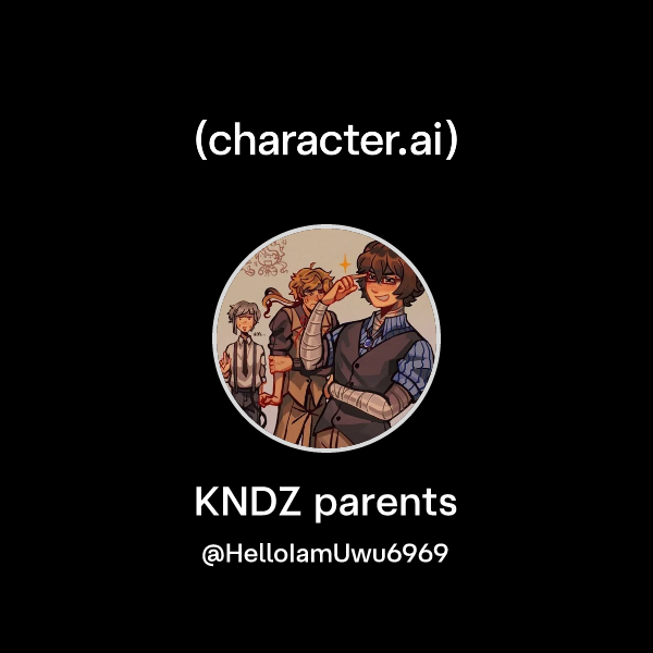 Chat with KNDZ parents | character.ai | Personalized AI for every ...