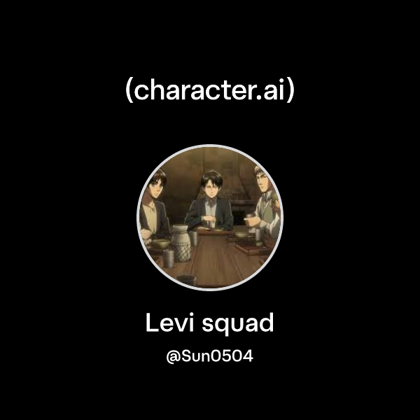 Chat with Levi squad | character.ai | AI Chat, Reimagined–Your Words. Your World.
