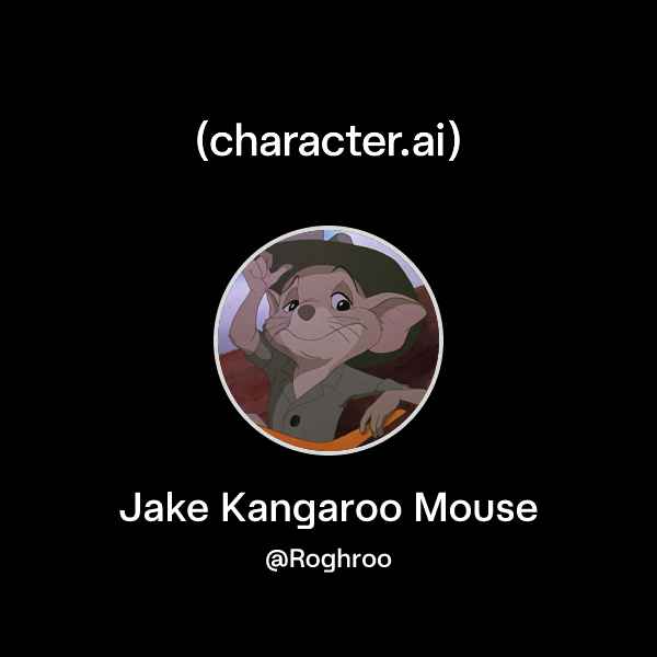 Chat with Jake Kangaroo Mouse | character.ai | AI Chat, Reimagined–Your ...
