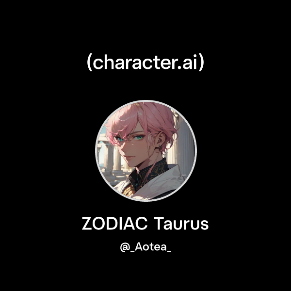Chat with ZODIAC Taurus | character.ai | AI Chat, Reimagined–Your Words ...