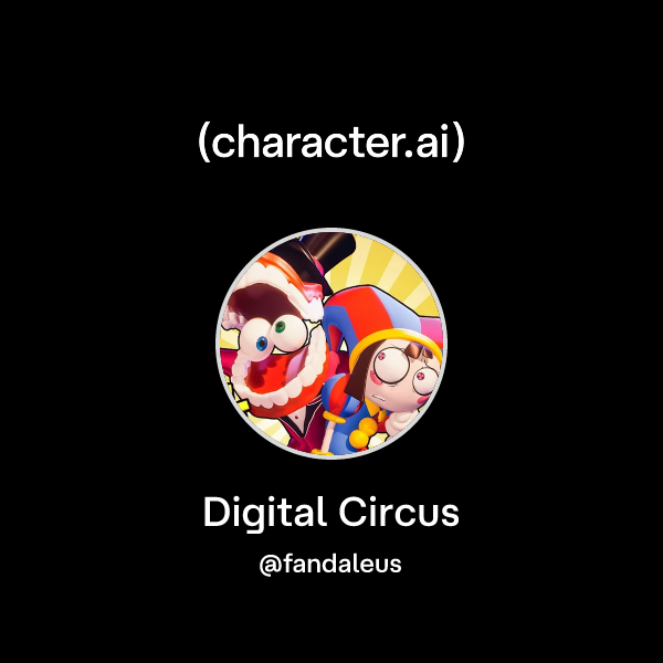 Chat with Digital Circus | character.ai | AI Chat, Reimagined–Your ...
