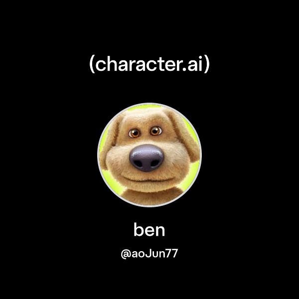 Chat with ben | character.ai | AI Chat, Reimagined–Your Words. Your World.