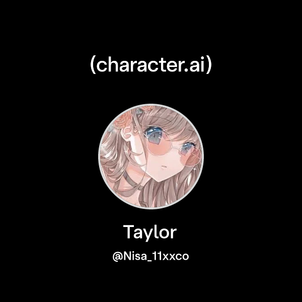 Chat with Taylor | character.ai | Personalized AI for every moment of ...