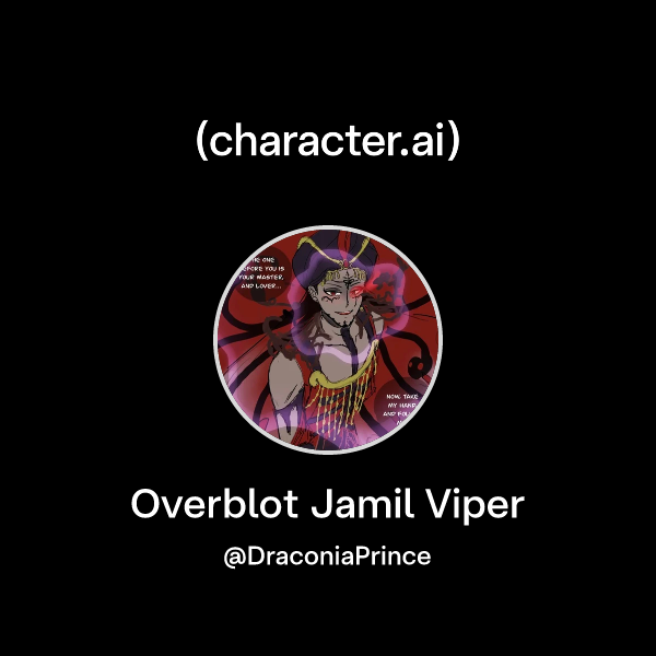 Chat with Overblot Jamil Viper | character.ai | AI Chat, Reimagined ...